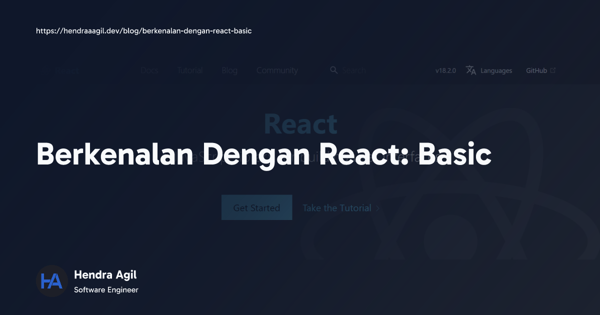 Berkenalan Dengan React: Basic / Hendra Agil Berkenalan Dengan React: Basic / Hendra Agil